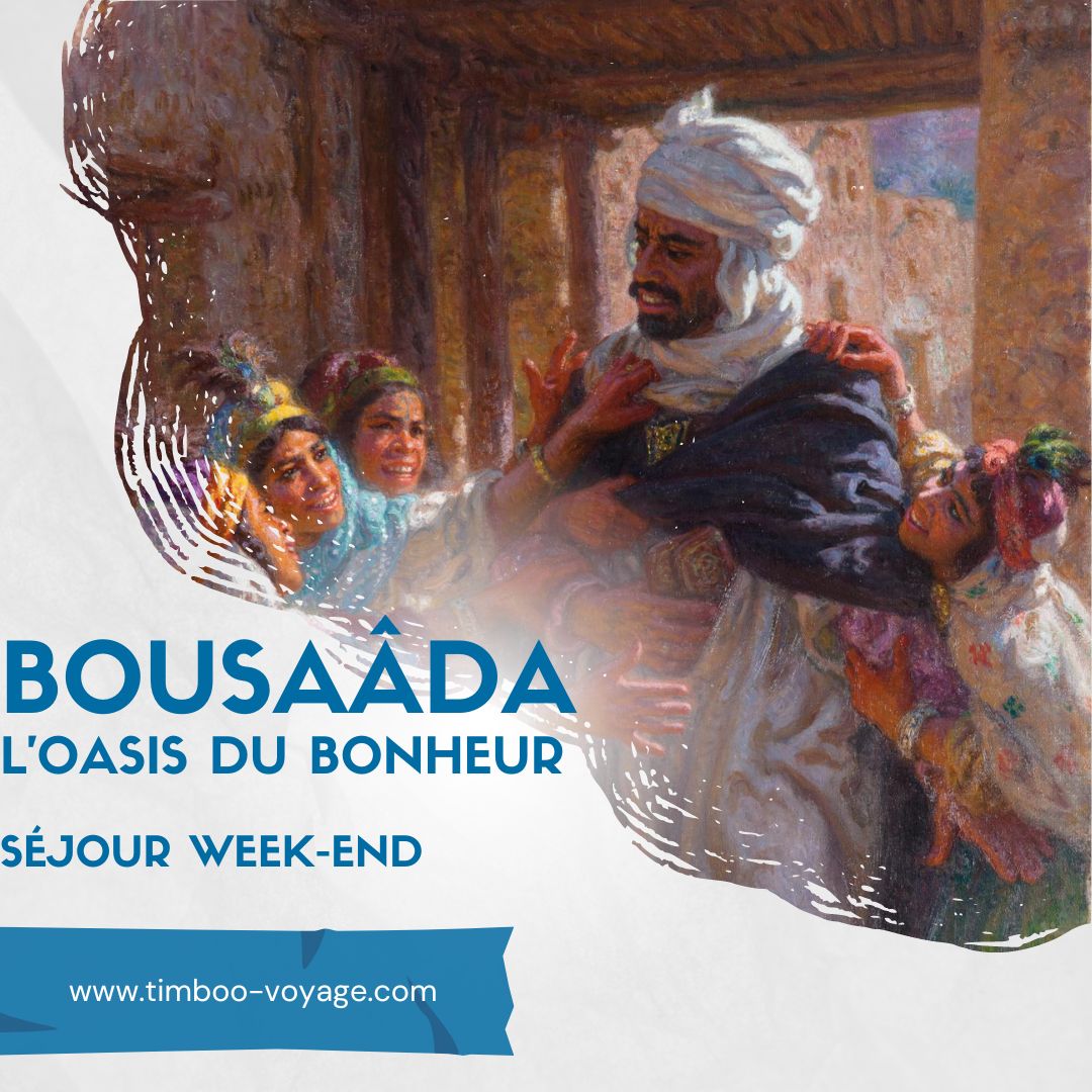Bousaâda : L'Oasis du Bonheur ! - Timboo voyage Algérie tourisme